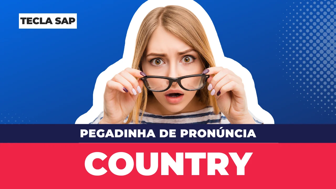 COUNTRY? Como se pronuncia "COUNTRY" em inglês?
