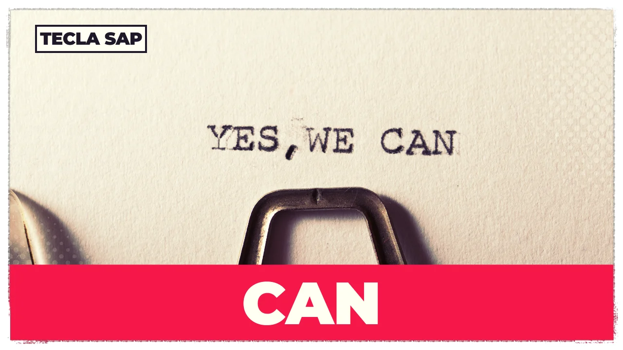 CAN: tudo o que você precisa saber sobre o "modal verb"