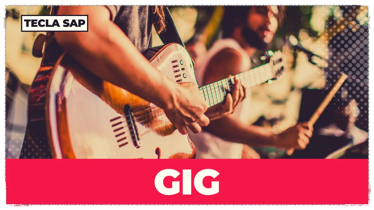 GIG significa o quê? Qual é a tradução dessa gíria do inglês?