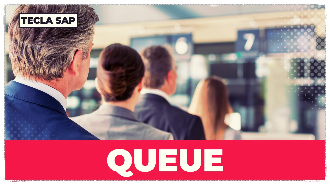 QUEUE? Qual é o significado e a tradução da palavra?