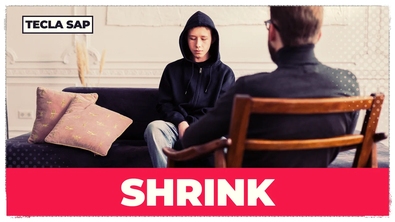SHRINK? Qual é o significado e a tradução da gíria?