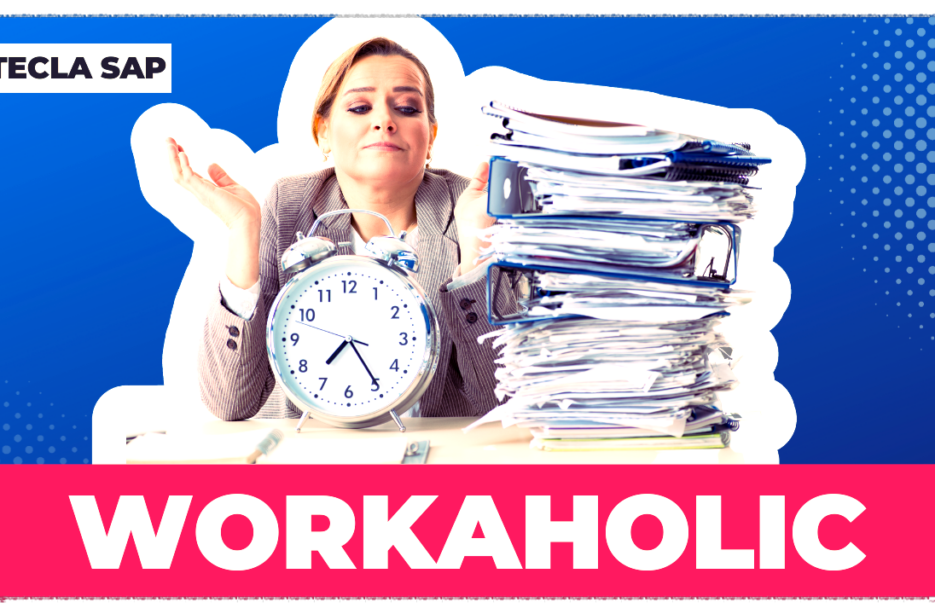 WORKAHOLIC - Tecla SAP